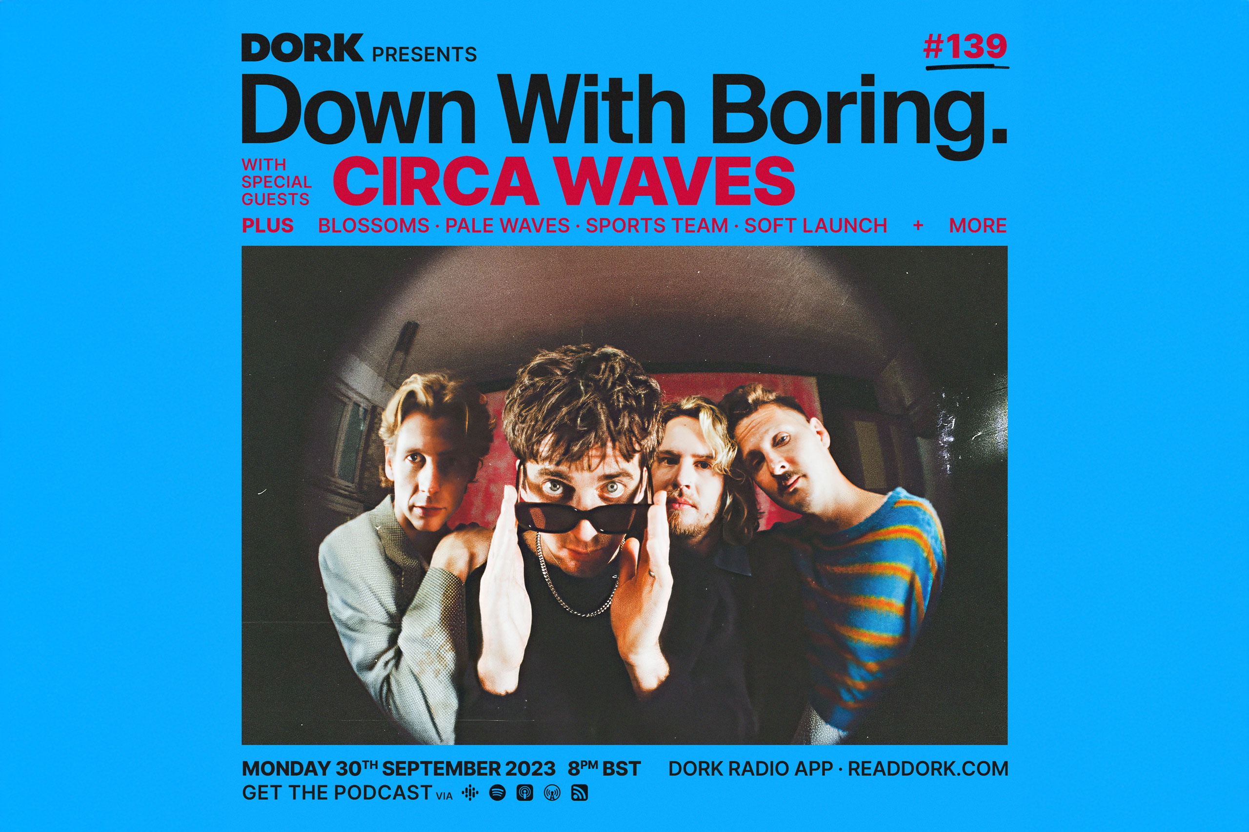Down With Boring #139: Circa Waves - Dork